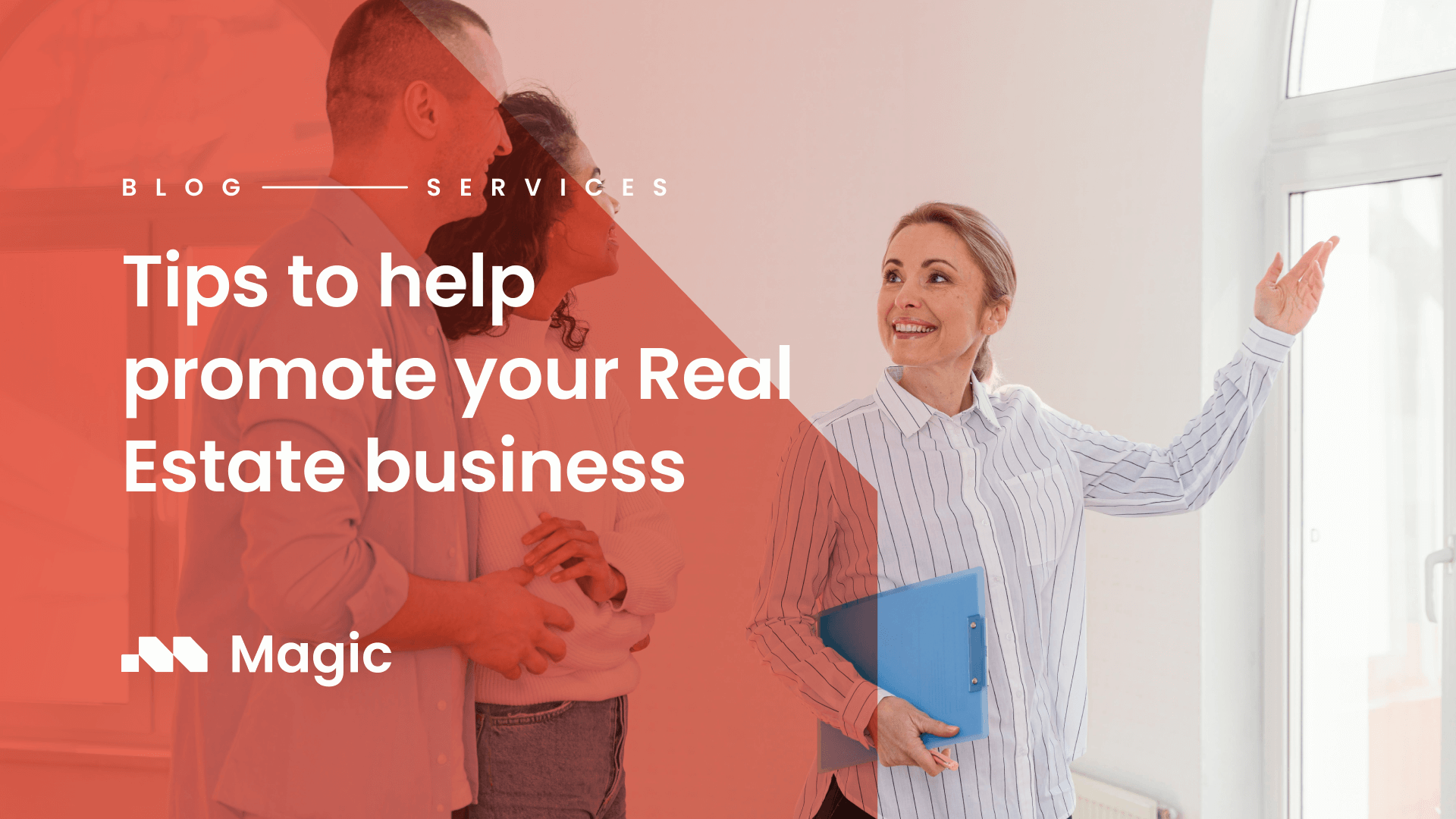 Tips to promote your Real Estate business – Magic